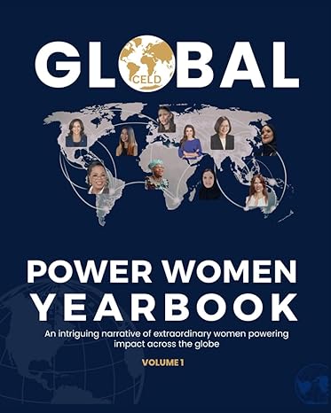 Global Power Women Year Book – Volume 1: An intriguing narrative of ...
